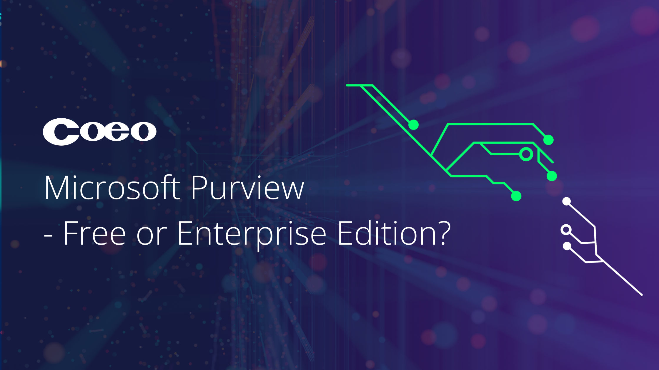 Microsoft Purview - Free or Enterprise Edition? - Coeo
